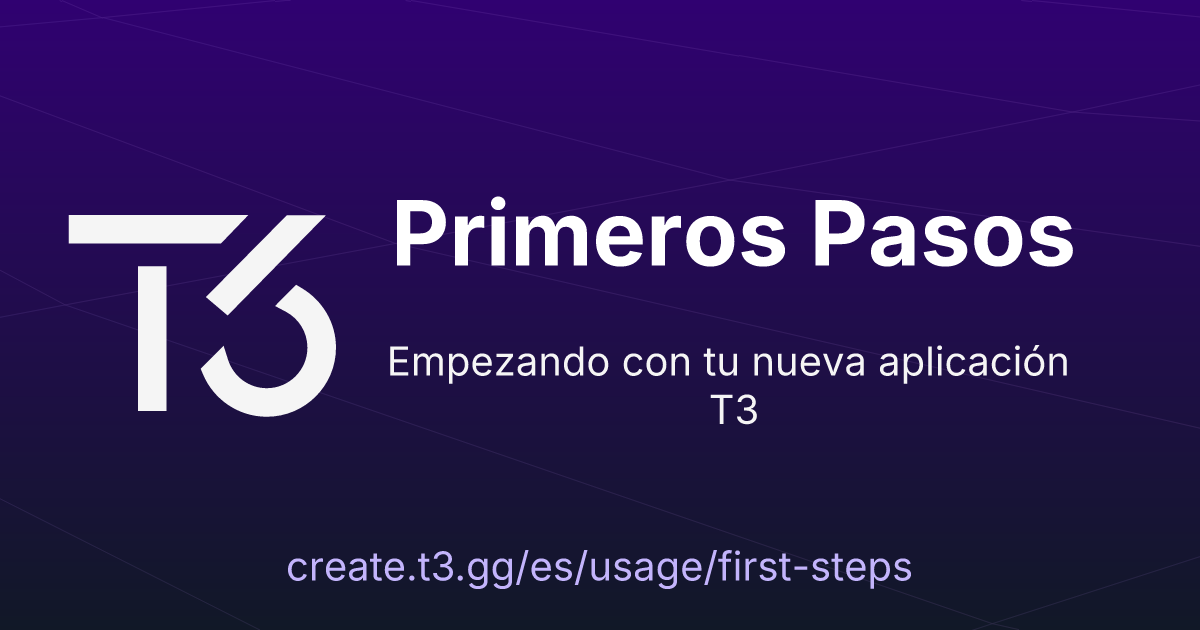 Primeros Pasos • Create T3 App