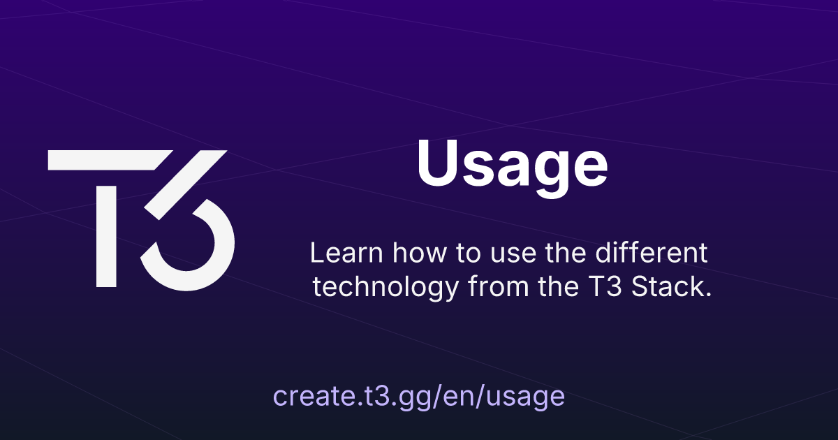 Usage • Create T3 App